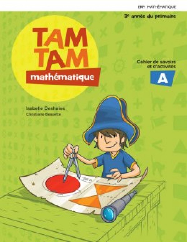 Tam tam 3e année du primaire- cahiers de savoirs et d'activités a/b ...